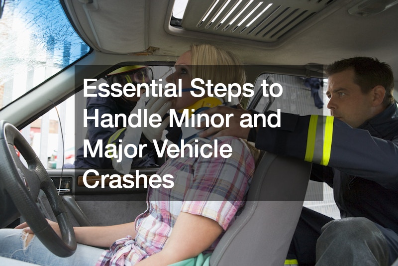 Essential Steps to Handle Minor and Major Vehicle Crashes - What Is ...