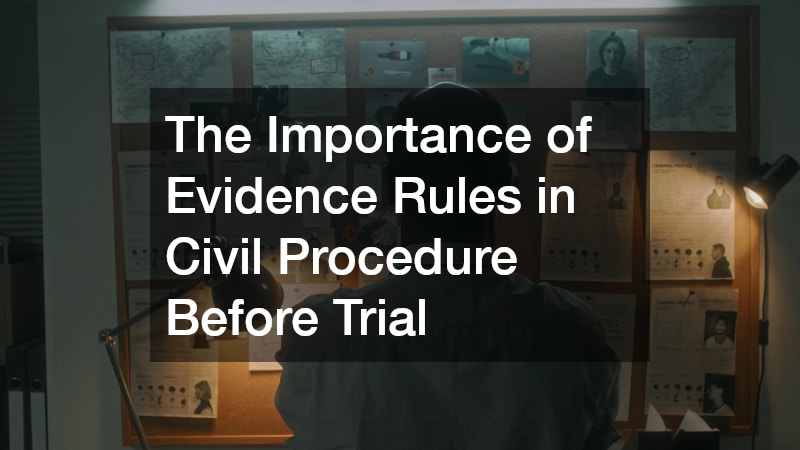 The Importance of Evidence Rules in Civil Procedure Before Trial - What ...